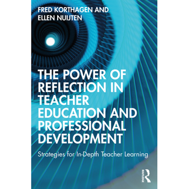 The Power of Reflection in Teacher Education and Professional ...